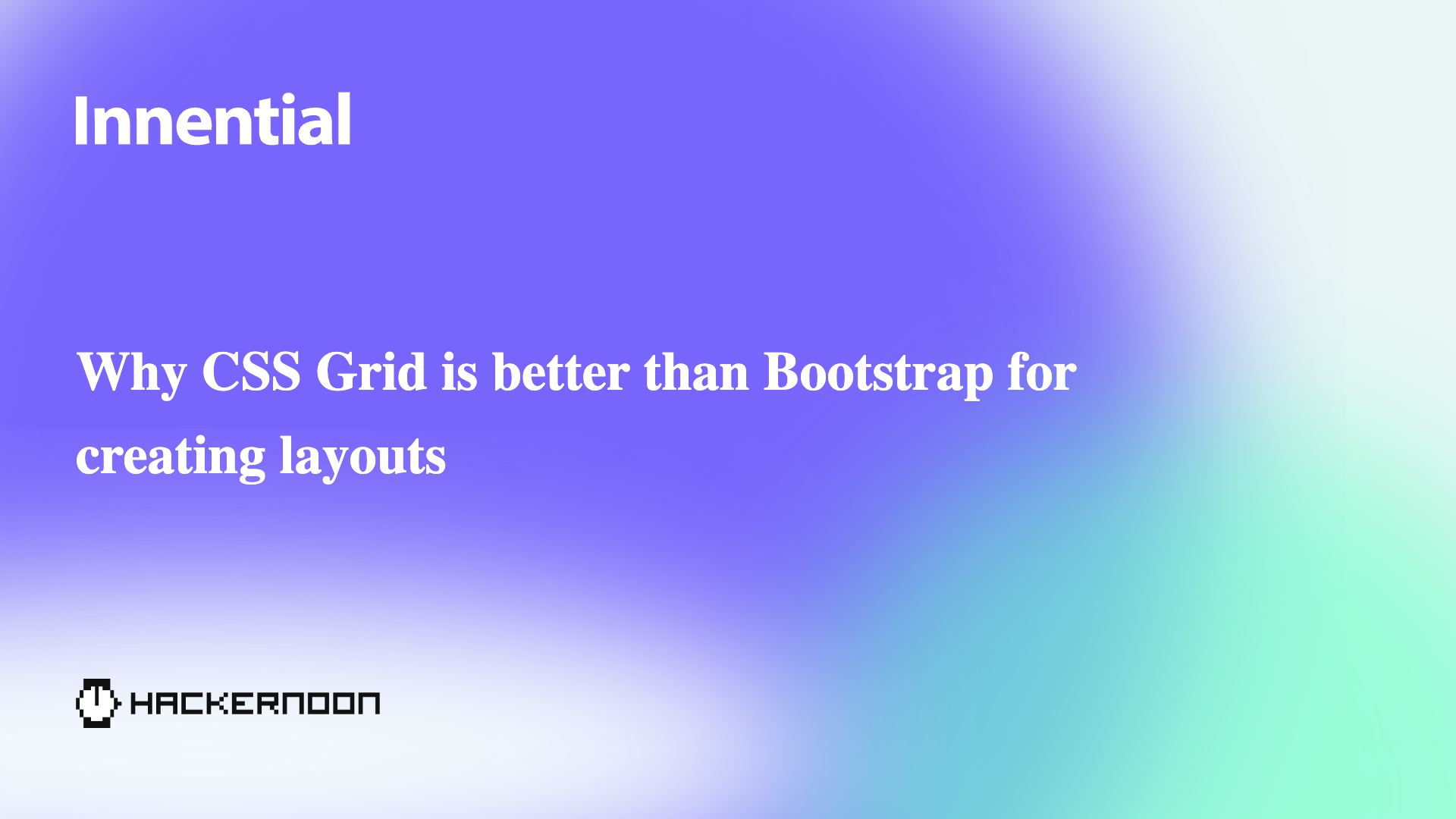 Why CSS Grid is better than Bootstrap for creating layouts