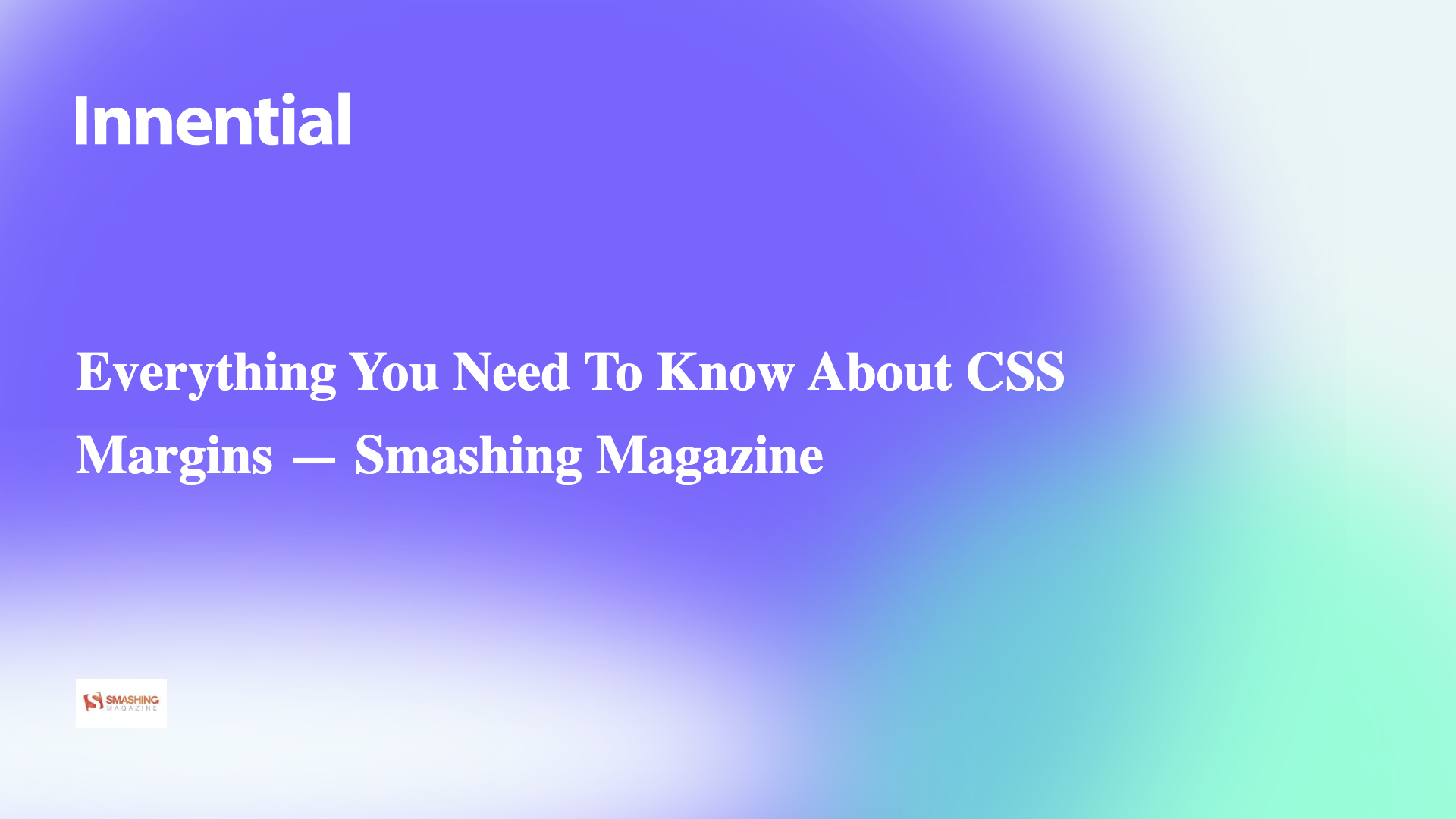 Everything You Need To Know About CSS Margins — Smashing Magazine