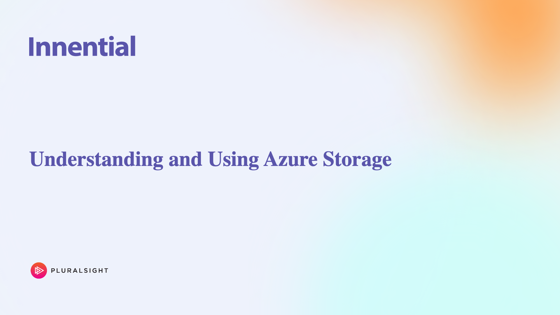 Understanding and Using Azure Storage