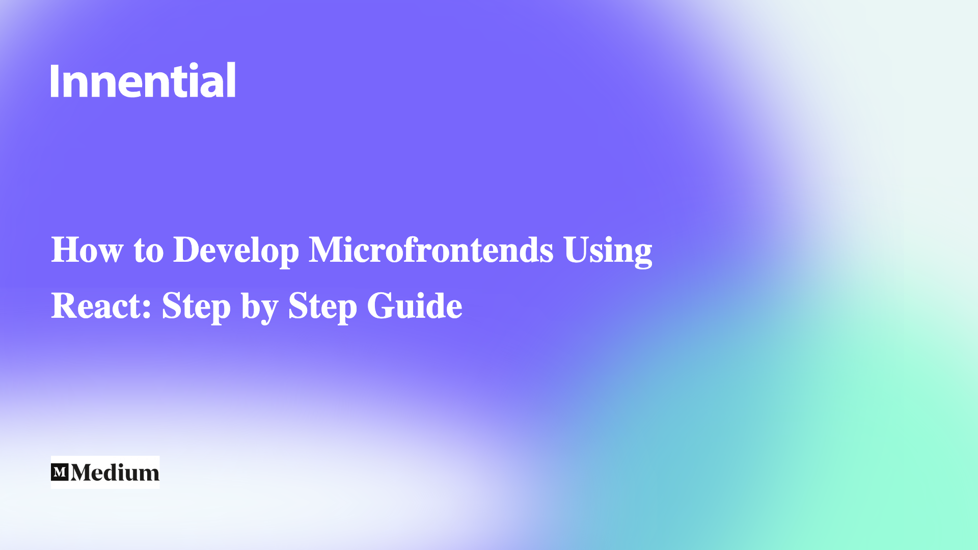 How to Develop Microfrontends Using React: Step by Step Guide