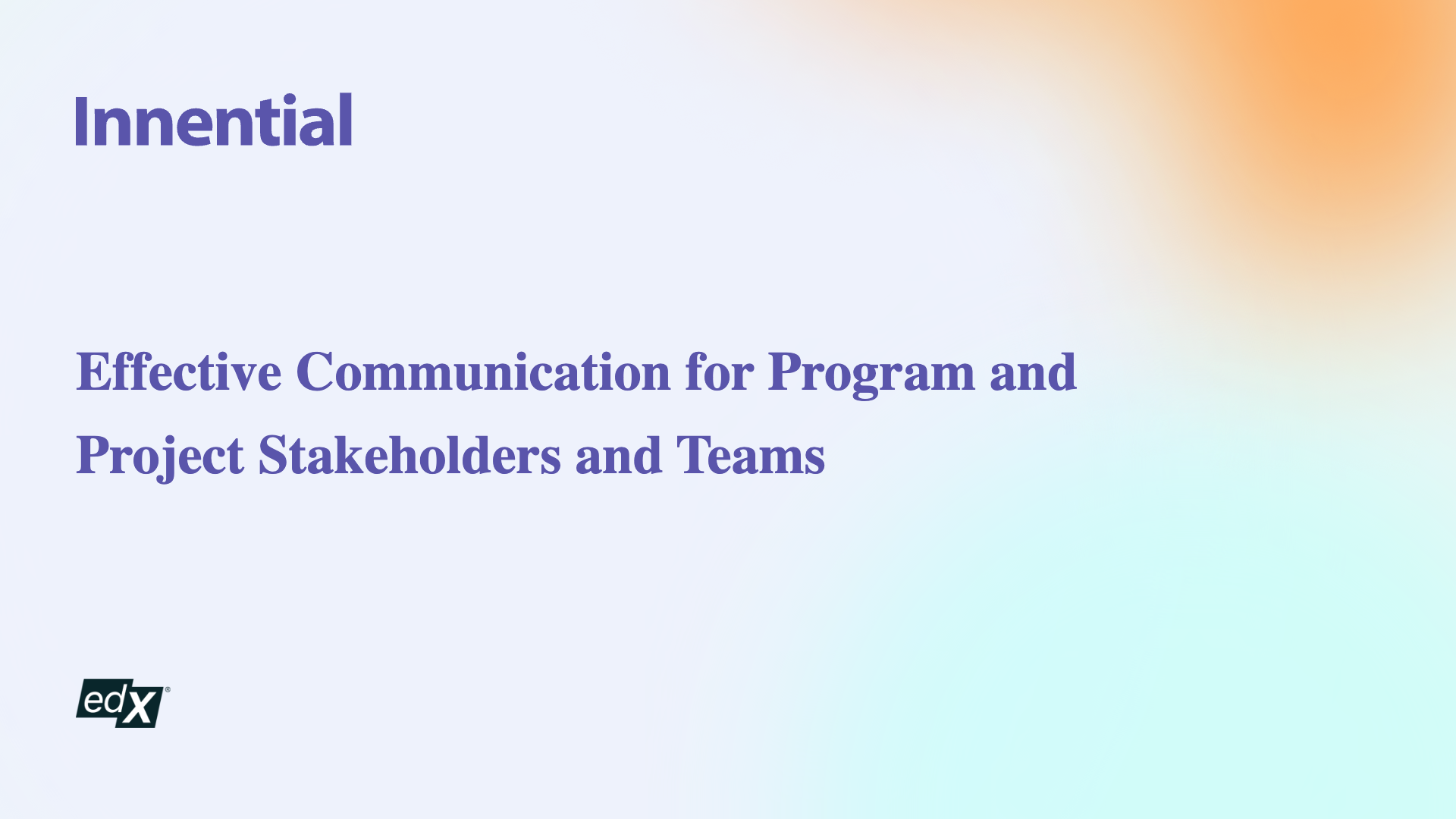 Effective Communication for Program and Project Stakeholders and Teams