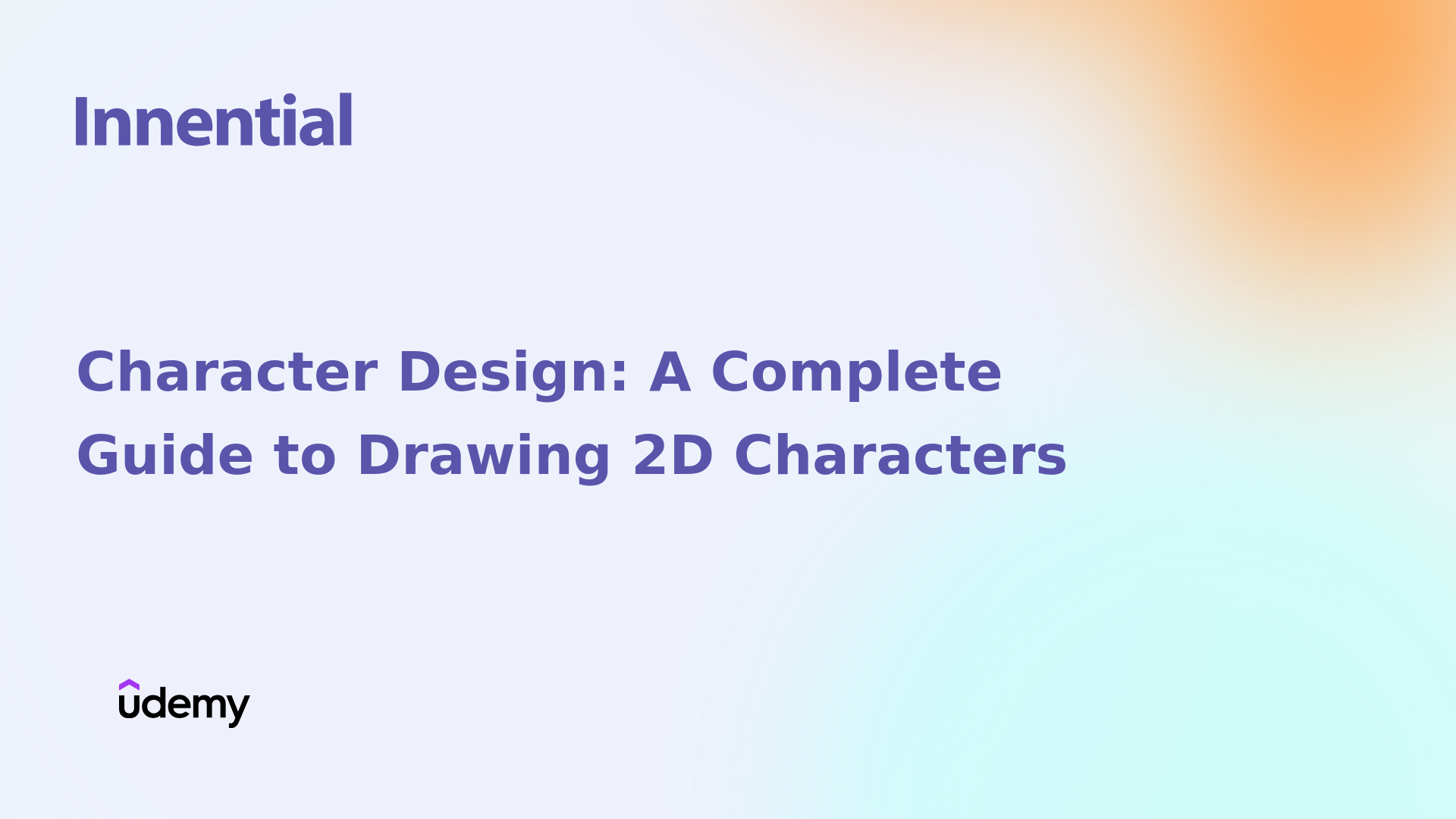 Character Design: A Complete Guide to Drawing 2D Characters